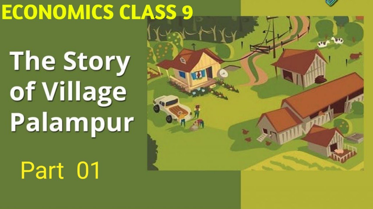Ncert class 9 Economics ...THE STORY OF VILLAGE PALAMPUR part 01..free ...