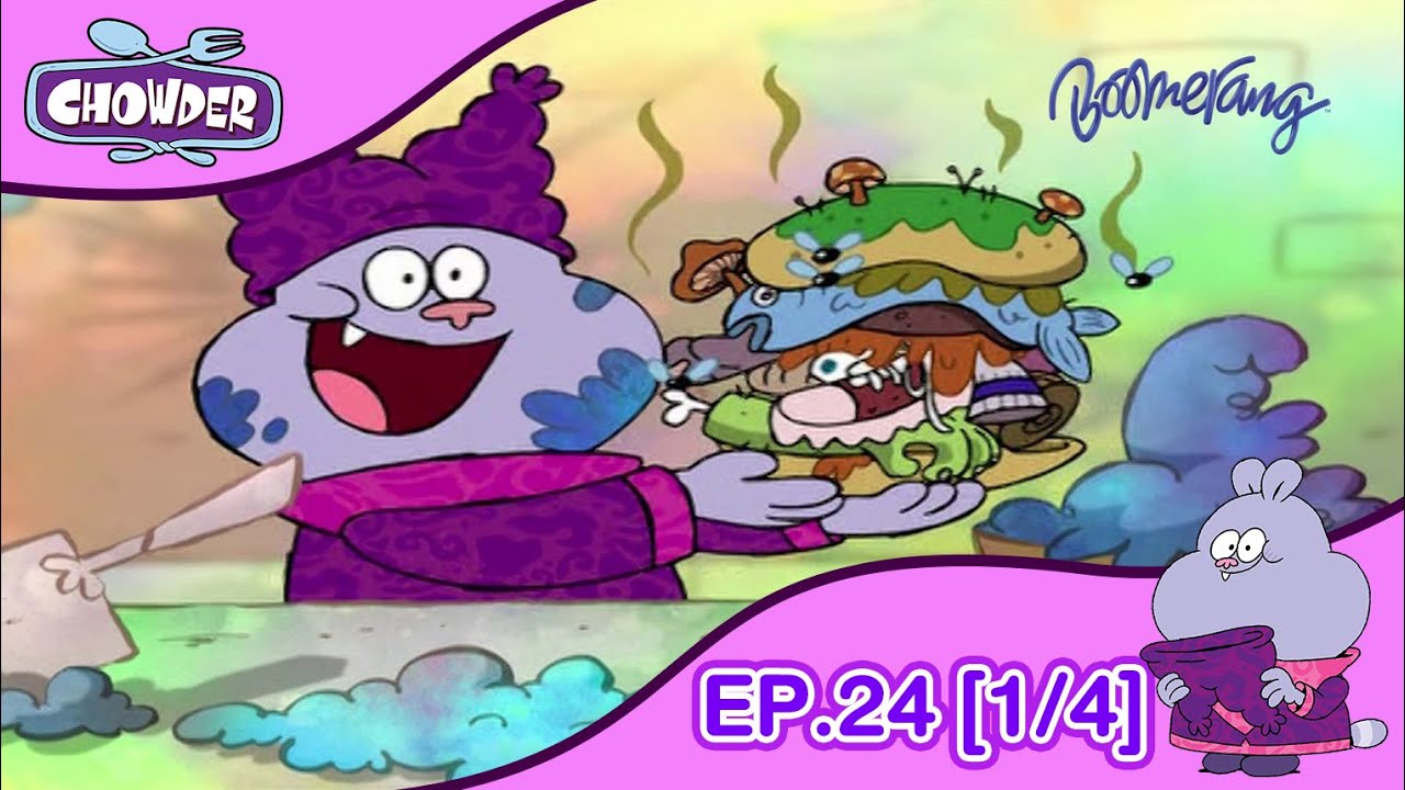 Chowder ชาวเดอร์ | EP.24 [1/4] | สูตรเด็ดเฉพาะมุงดาล!!! - YouTube