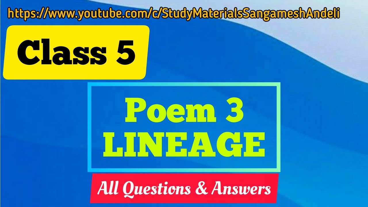 class 5 poem 3 LINEAGE. all Questions & Answers.. - YouTube