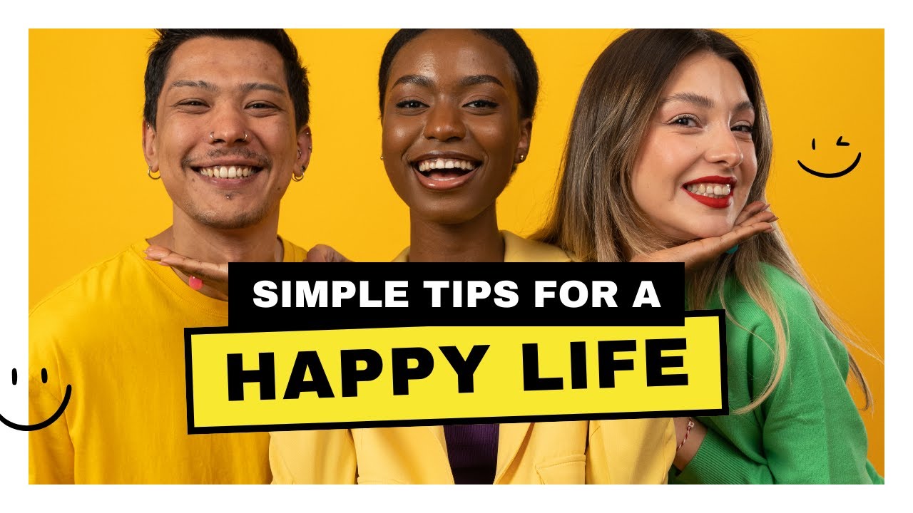 Simple Tips for a Happy Life! Happiness, Kindness, Good Vibes, Dancing ...