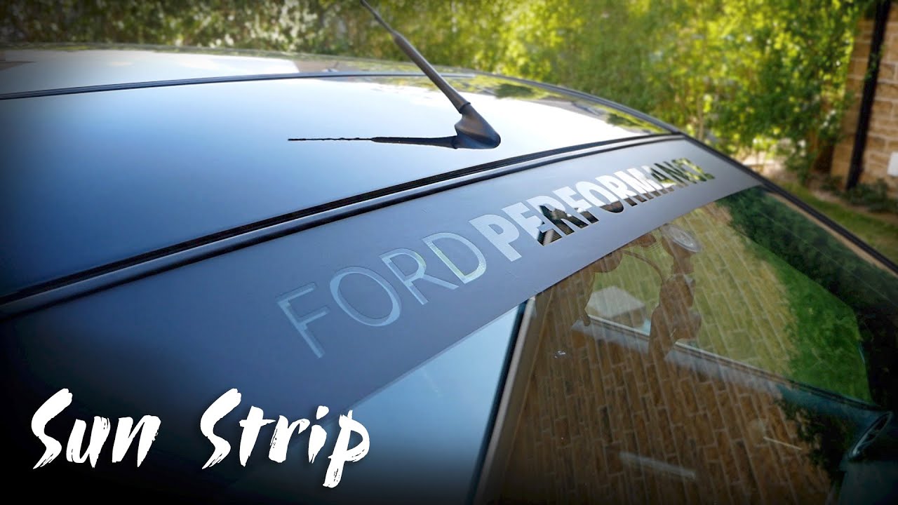 Fitting a Sun Strip To My Fiesta ST150 FORD PERFORMANCE - EP80 - YouTube