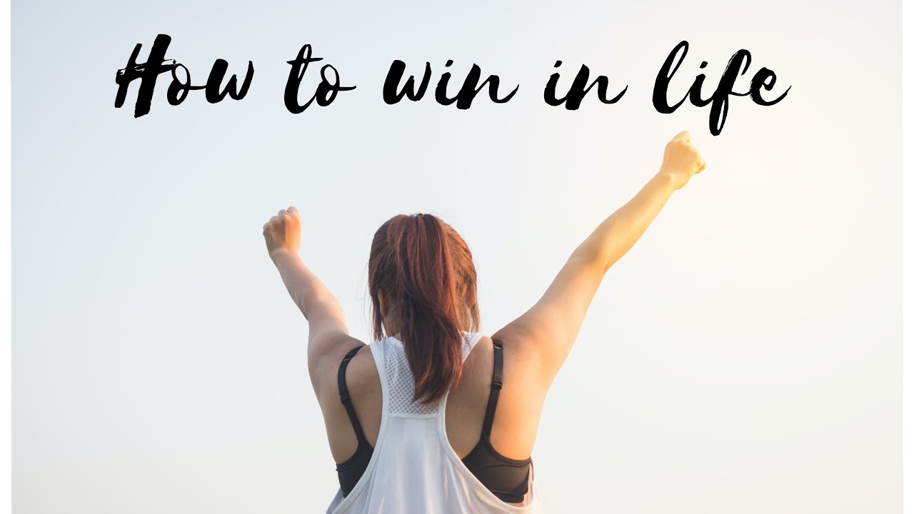 HOW TO WIN IN LIFE /GET MOTIVATED - YouTube
