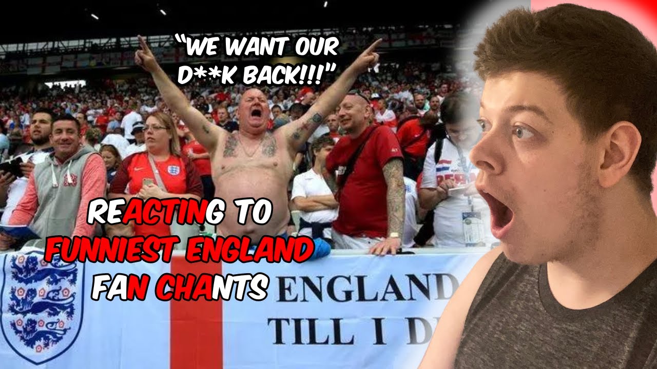 Unbelievable England Fan Chants Reaction! - YouTube