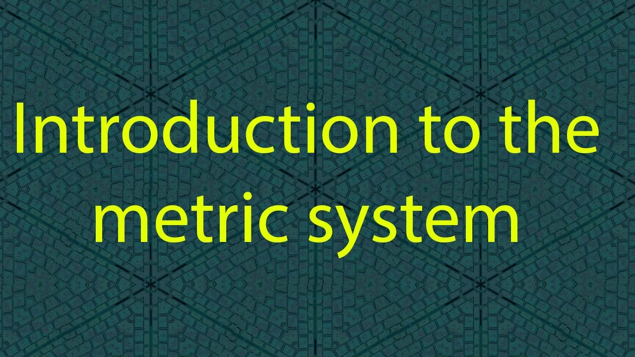 Introduction To The Metric System YouTube introduction-to-the-metric-system-youtube