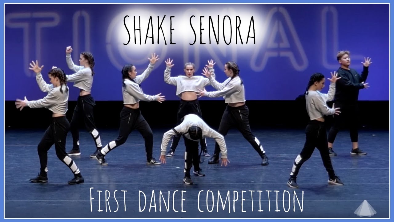 SHAKE SENORA - FIRST DANCE COMPETITION - YouTube