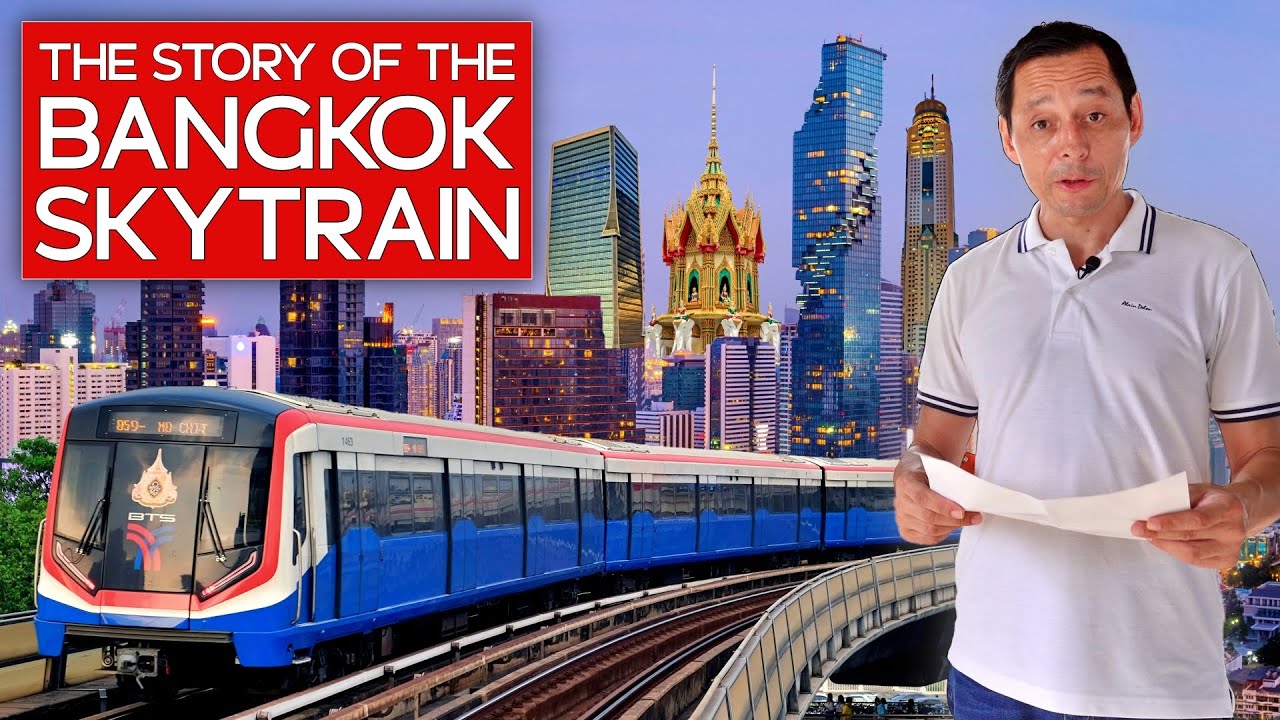 The Story Of The Bangkok BTS Skytrain | 26 Years Of Trains & Traffic ...