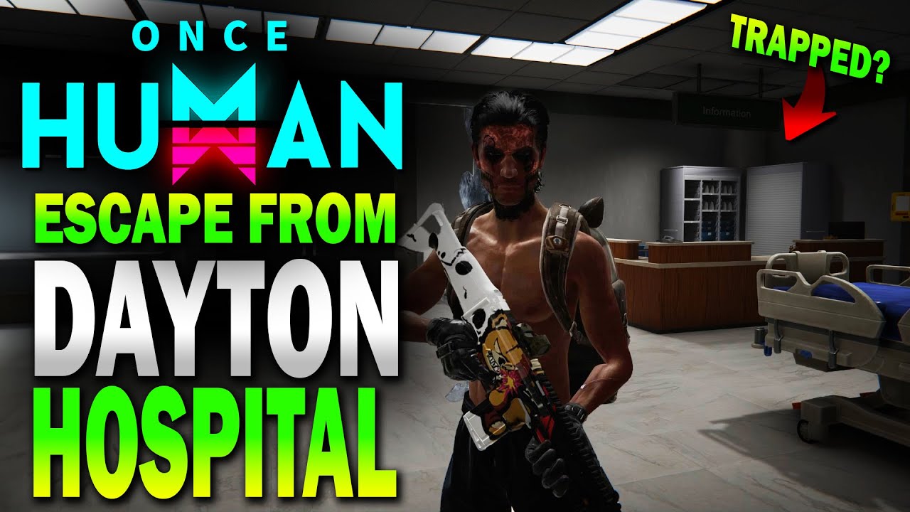 DAYTON HOSPITAL how to ESCAPE! Once Human - YouTube
