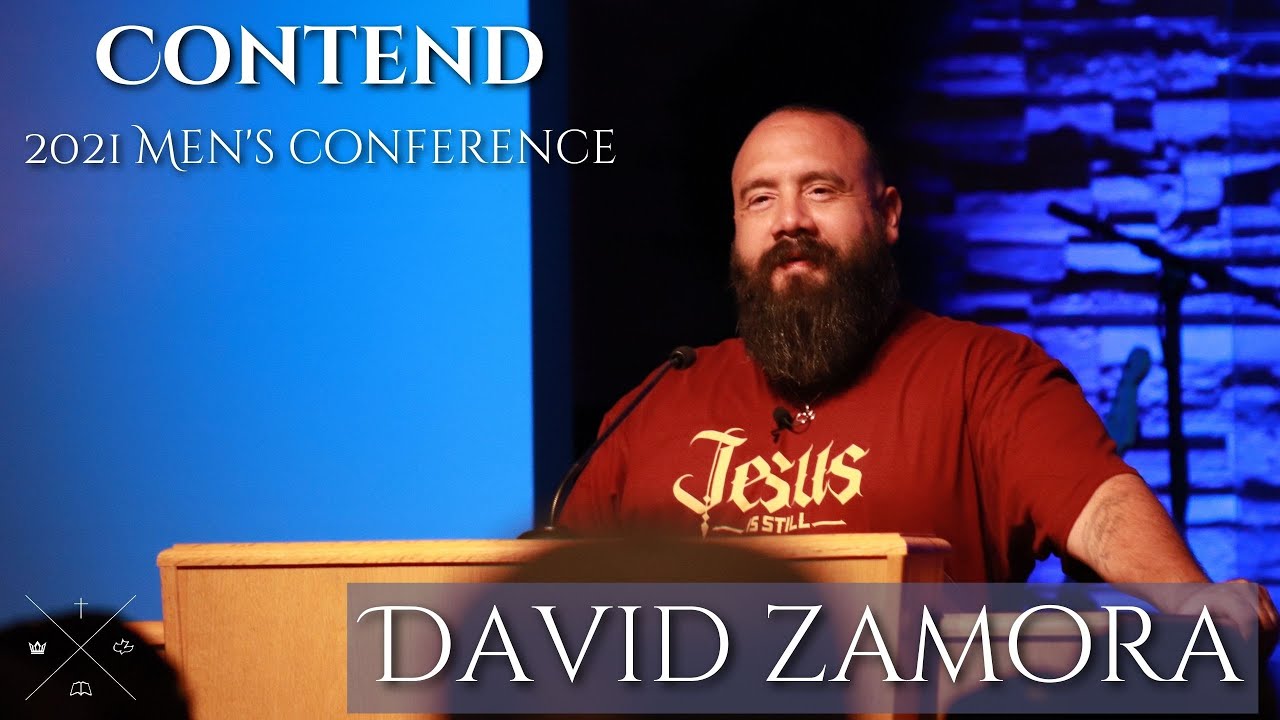 Pastor David Zamora - Contend - Men's Conference 2021 - YouTube
