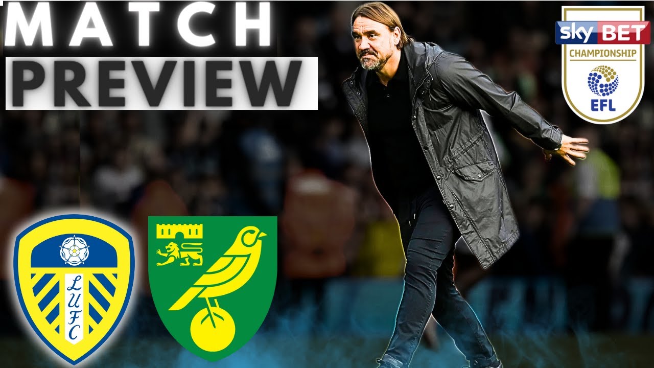 LEEDS UNITED ARE BACK ! | Leeds United v Norwich City | Preview | - YouTube