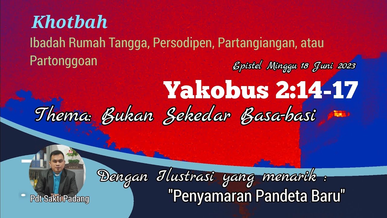 Khotbah Yakobus 2:14-17 // Epistel Minggu 18 Juni 2023 - YouTube