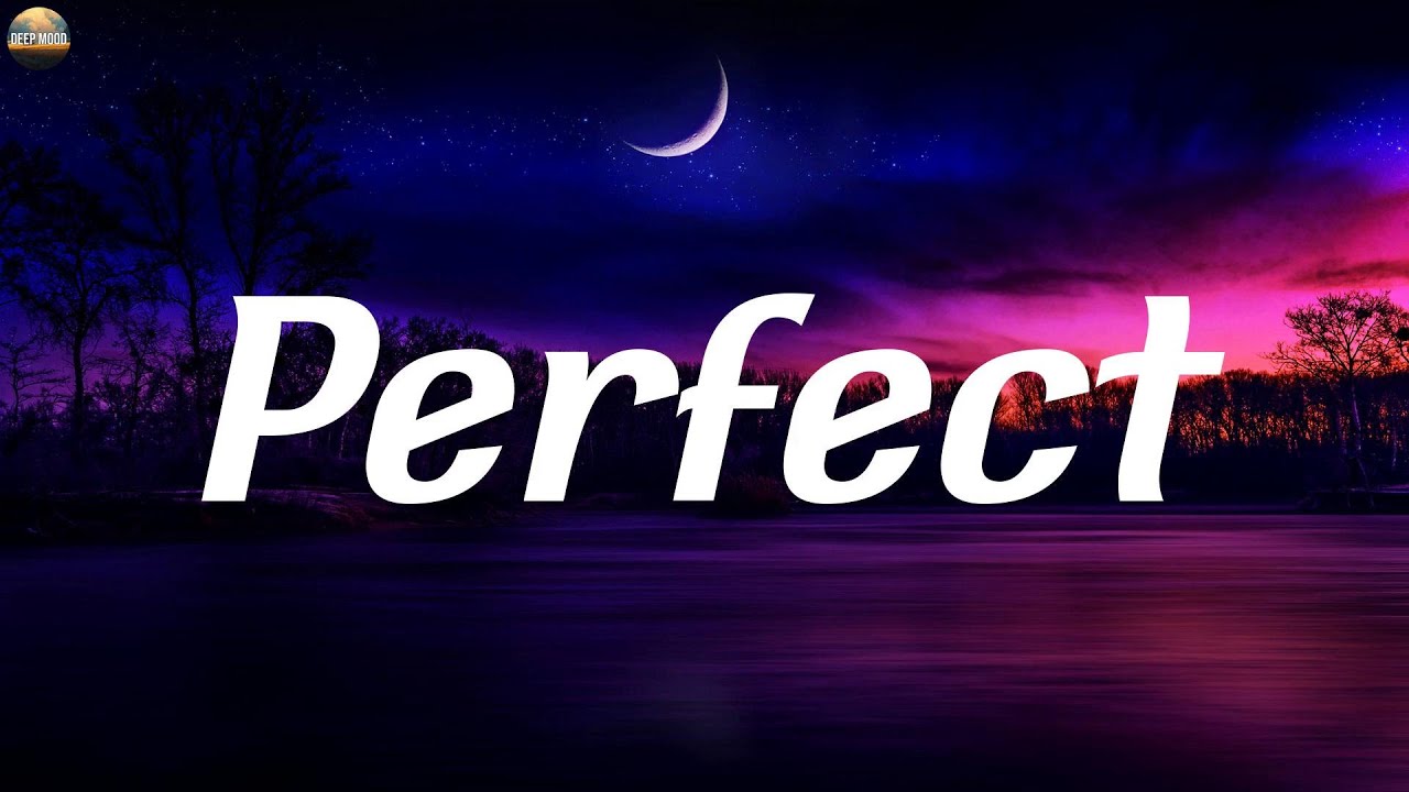 Ed Sheeran - Perfect (Lyrics) - Rihanna, Imagine Dragons, Sia (Mix ...