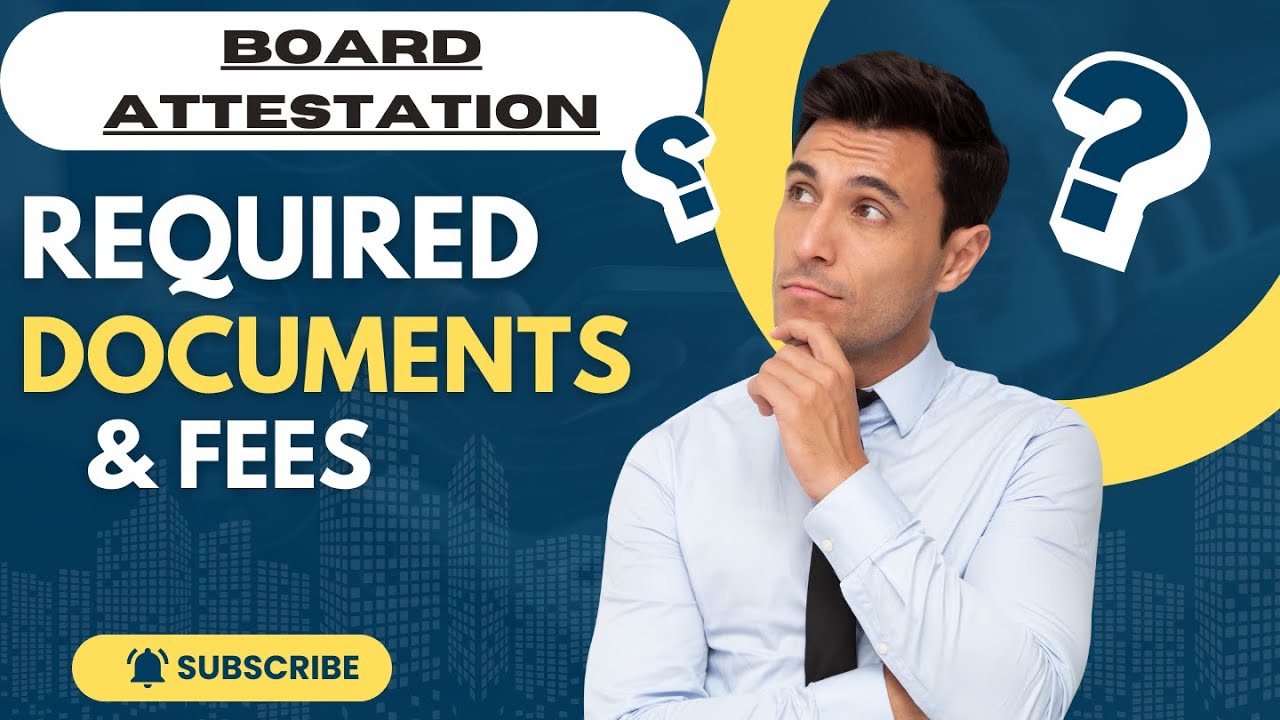 Board Attestation Guide: Required Documents & Fees Explained! - YouTube