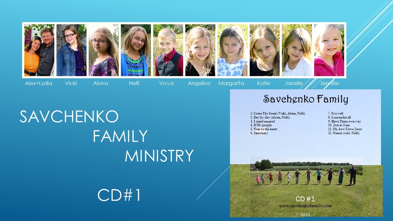 Savchenko Family Life and Ministry CD#1 - YouTube