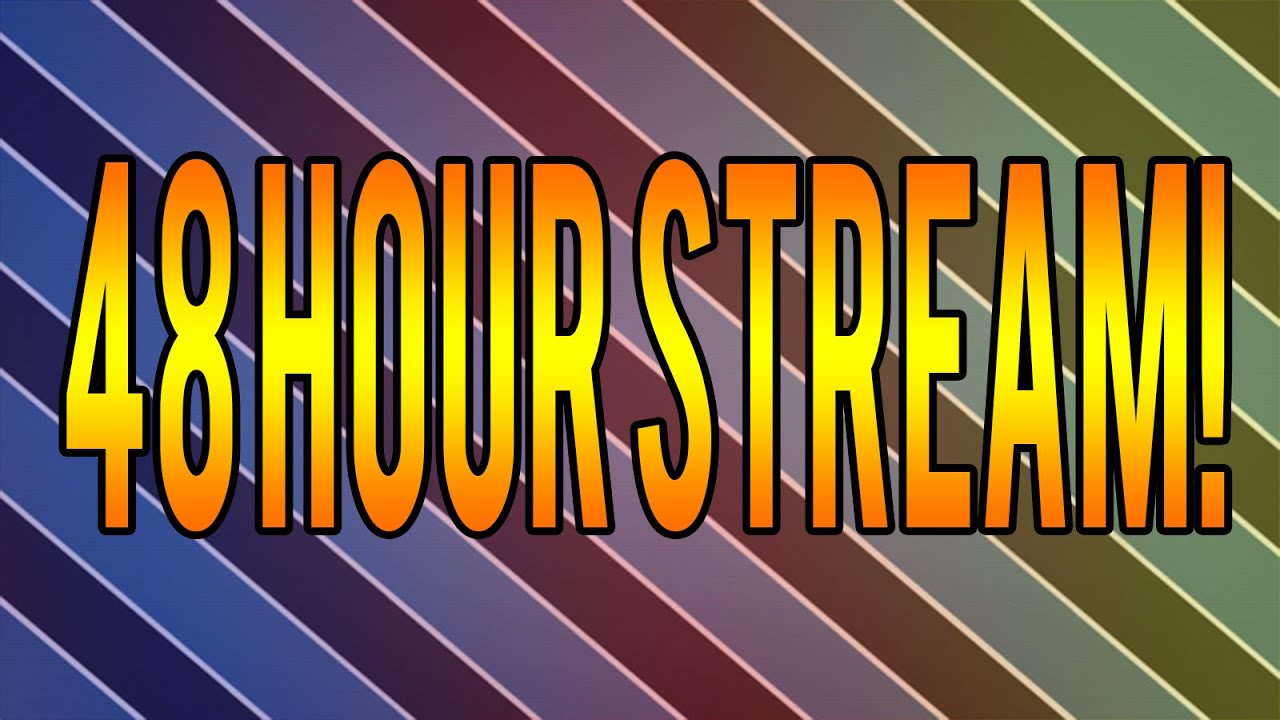 48 Hour Live Stream Announcement - YouTube