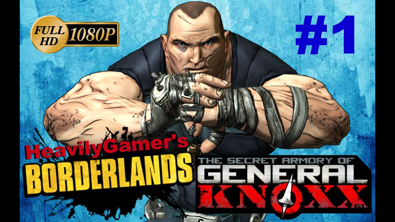 Borderlands-General Knoxx Armory DLC Gameplay Walkthrough Part 1:Boost ...