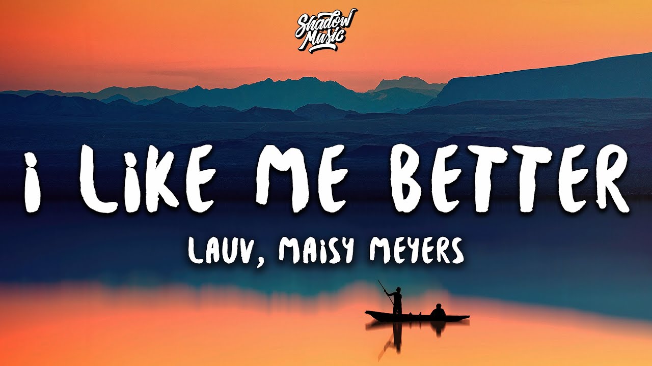 Lauv - I Like Me Better (Lyrics) (Maisy Meyers Cover) - YouTube Music