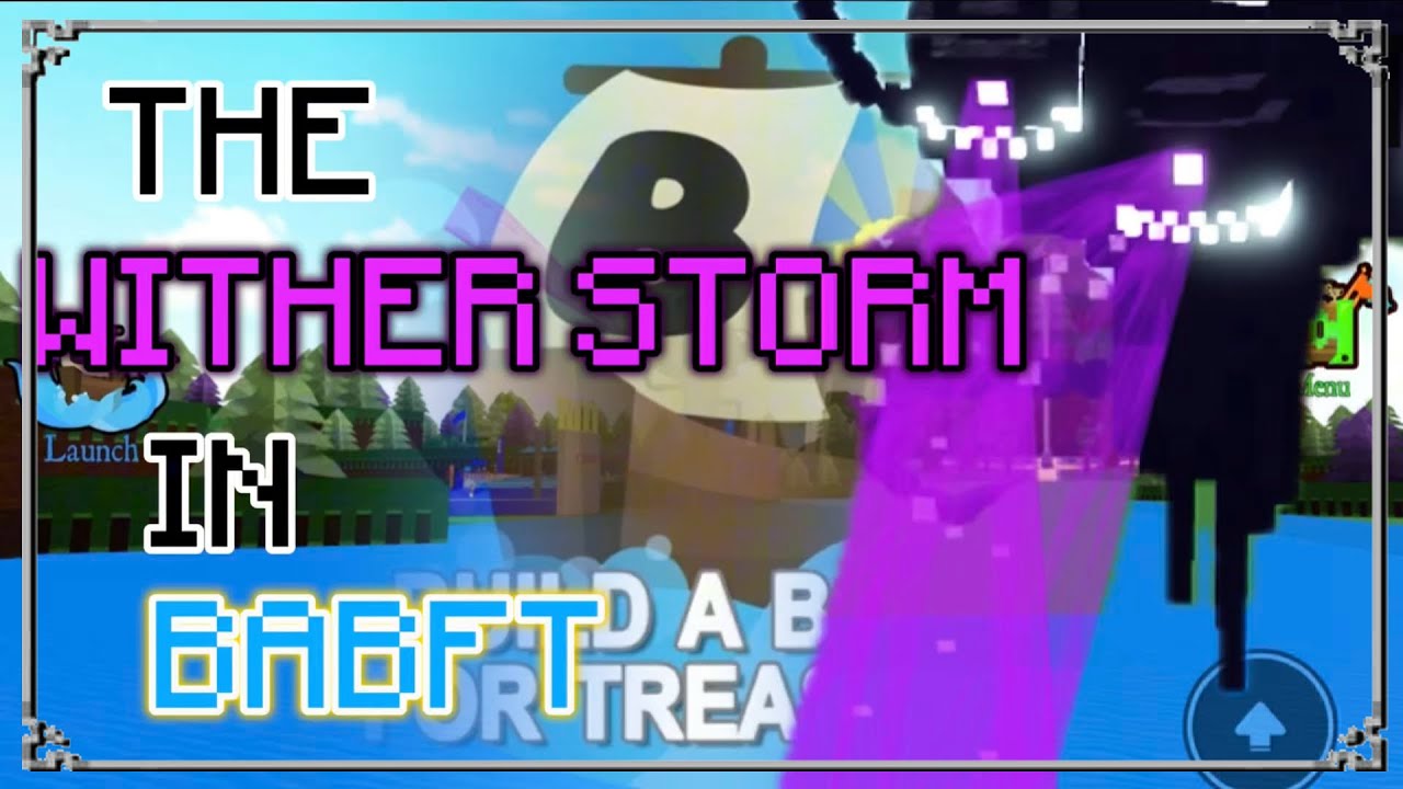 (Old) BABFT WITHER STORM SHOWCASE! - YouTube