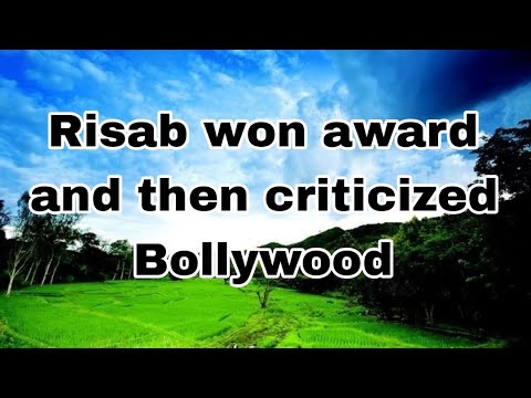 Risab won award and then criticized Bollywood - YouTube
