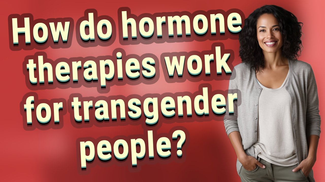 How do hormone therapies work for transgender people? - YouTube