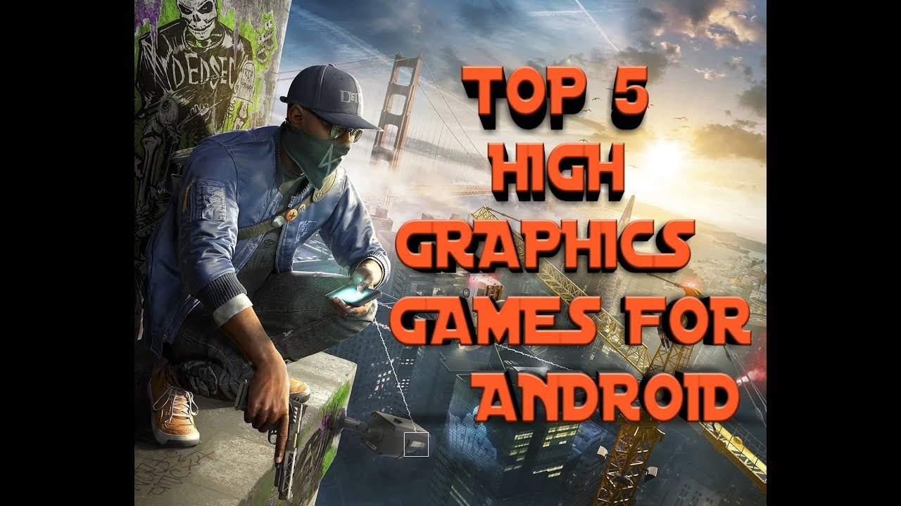 TOP FIVE HIGH GRAPHICS GAMES FOR ANDROID YouTube top-five-high-graphics-games-for-android-youtube