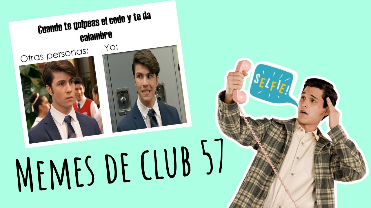 MEMES DE CLUB 57 - YouTube
