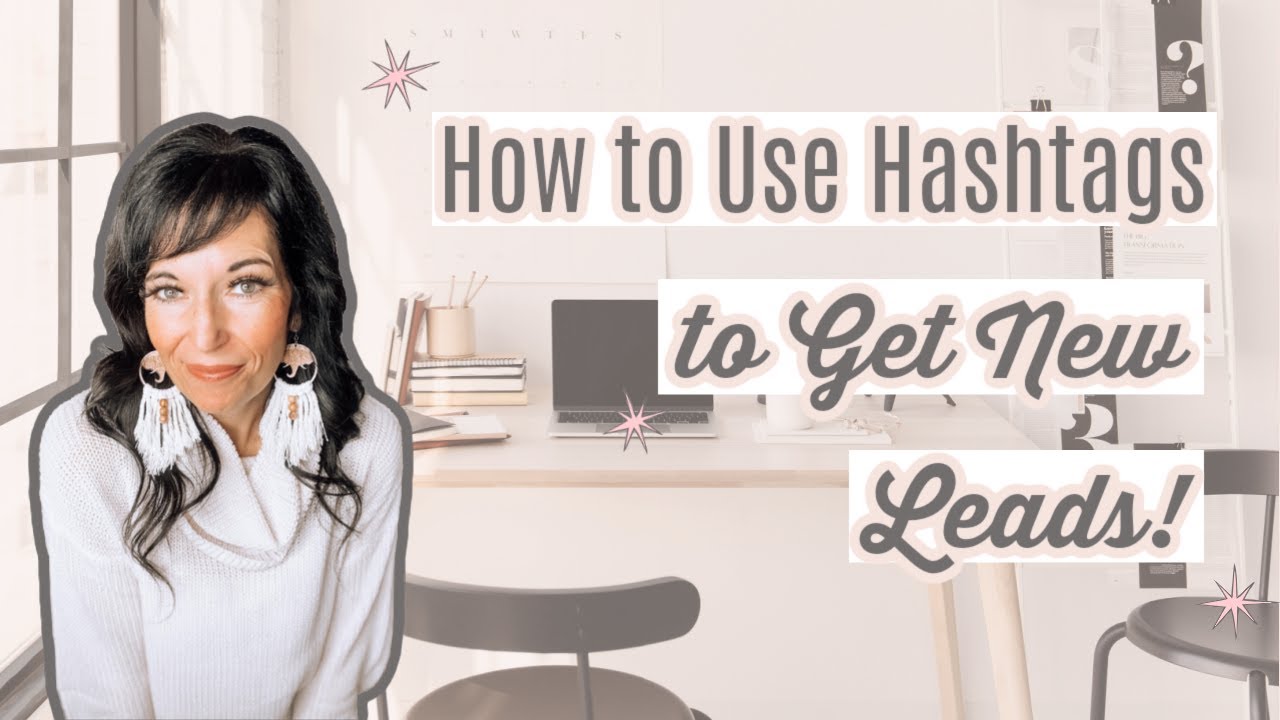 How to Use Hashtags to Get NEW LEADS! - YouTube