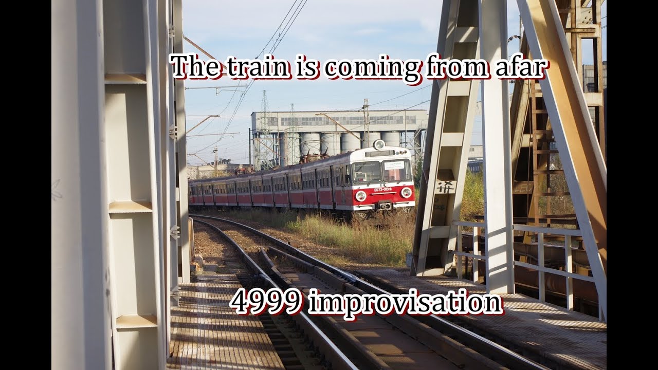 The train is coming from afar - 4999 improvisation - YouTube