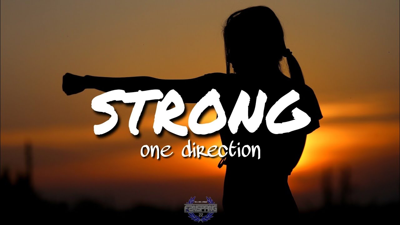 One Direction - Strong || Lyrics by fznsprng - YouTube