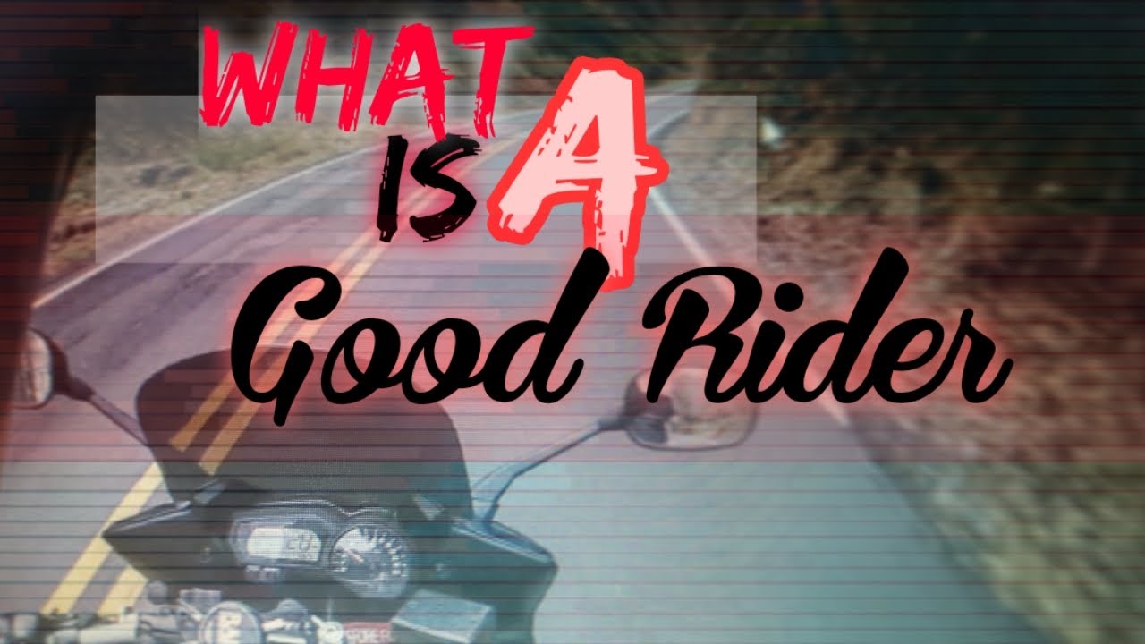 A Fast Rider is the BEST Rider...…… What is a Good Rider..... Vlogging ...