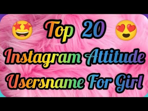 Top 20 Instagram Attitude Username For Girl💁#youtubevideo #fypシ