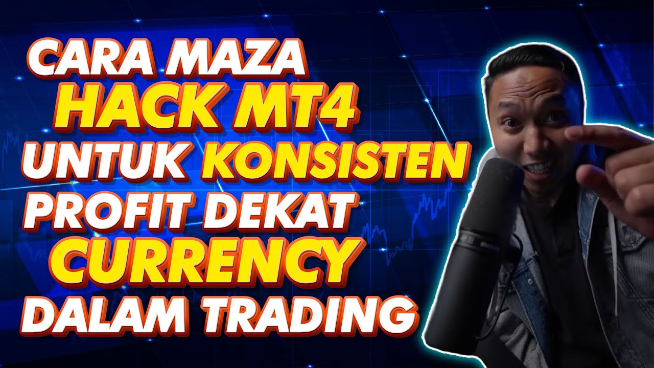 CARA MAZA HACK MT4 UNTUK KONSISTEN PROFIT TRADE CURRENCY - YouTube