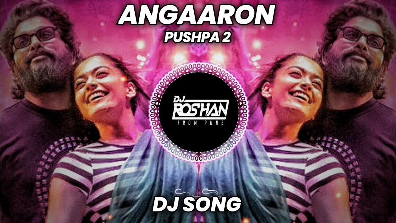 Angaaron Pushpa 2 - Dj Song Boom Mix - Dj Roshan Pune ( It's Roshya ...