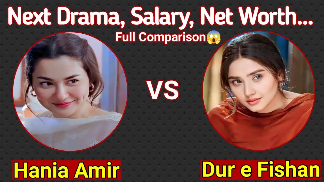Hania Amir Vs Dur e Fishan Full Comparison | Hania Amir | Dur e Fishan ...