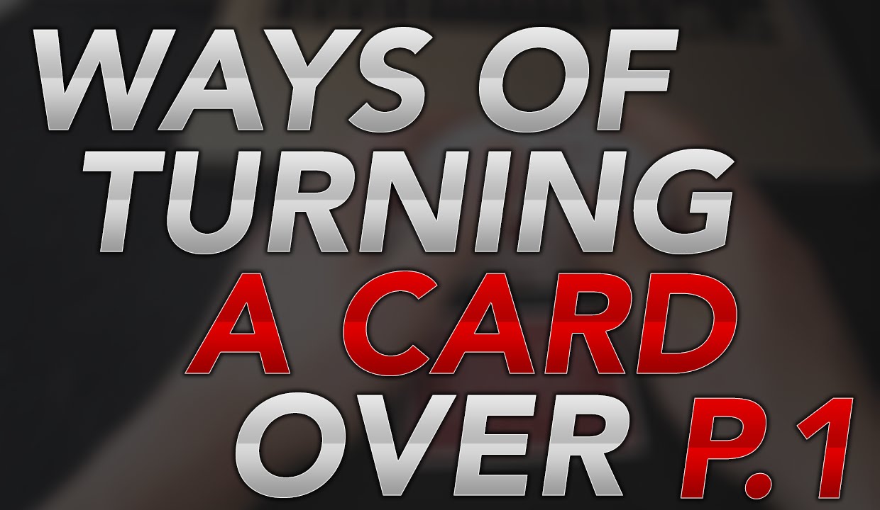 Ways Of Turning A Card Over - P.1 | TheRussianGenius - YouTube