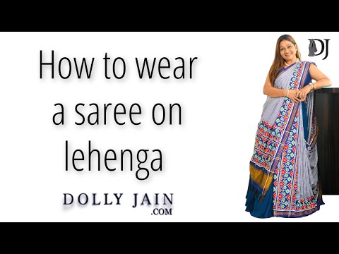 How to wear a saree on lehenga | Dolly Jain saree draping with lehenga