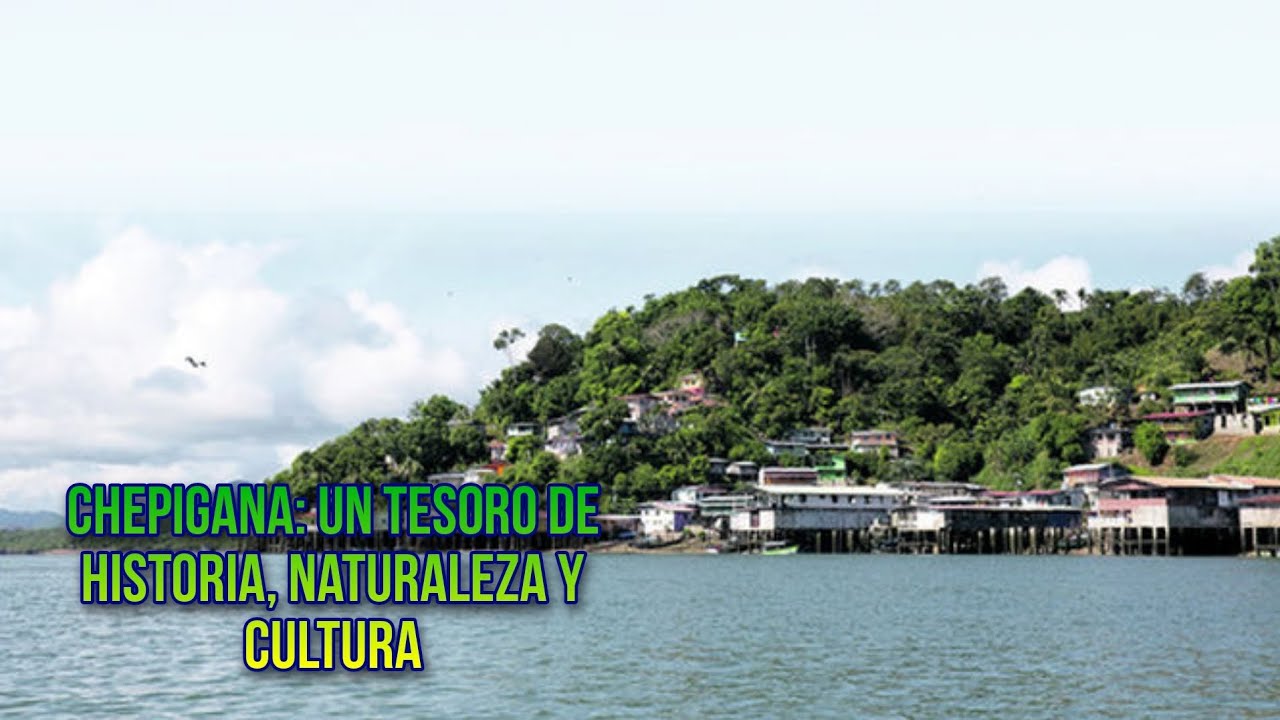 10 curiosidades del distrito de Chepigana (Darién,Panamá) - YouTube