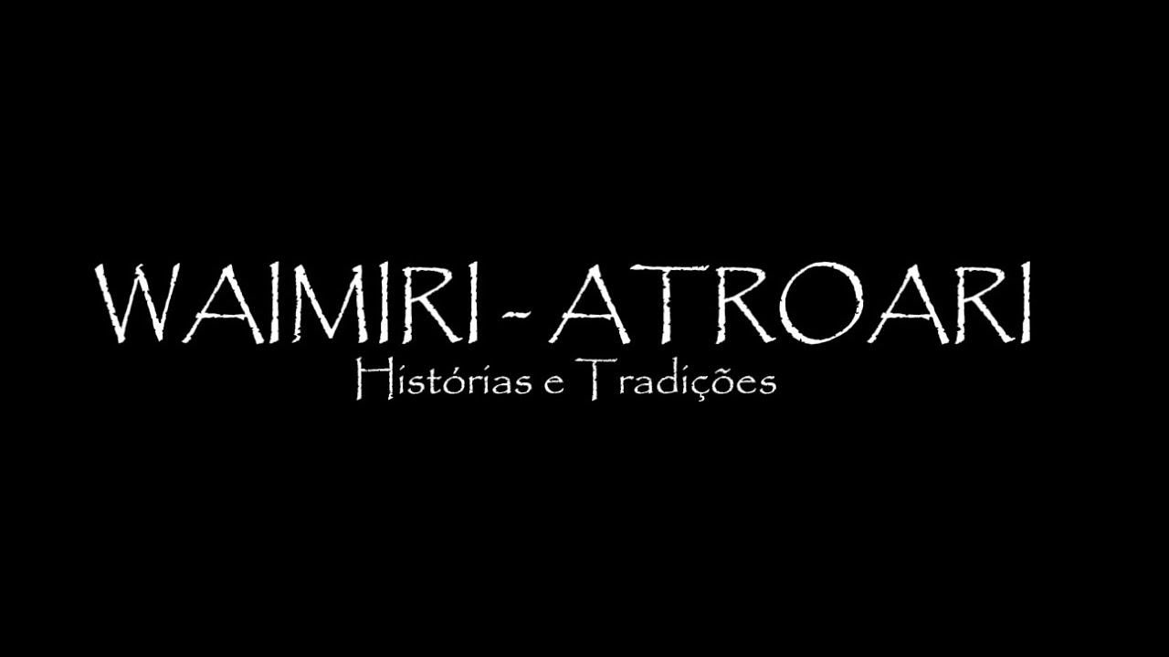 Minidocumentário - O Povo Waimiri-Atroari: Histórias e Tradições - YouTube
