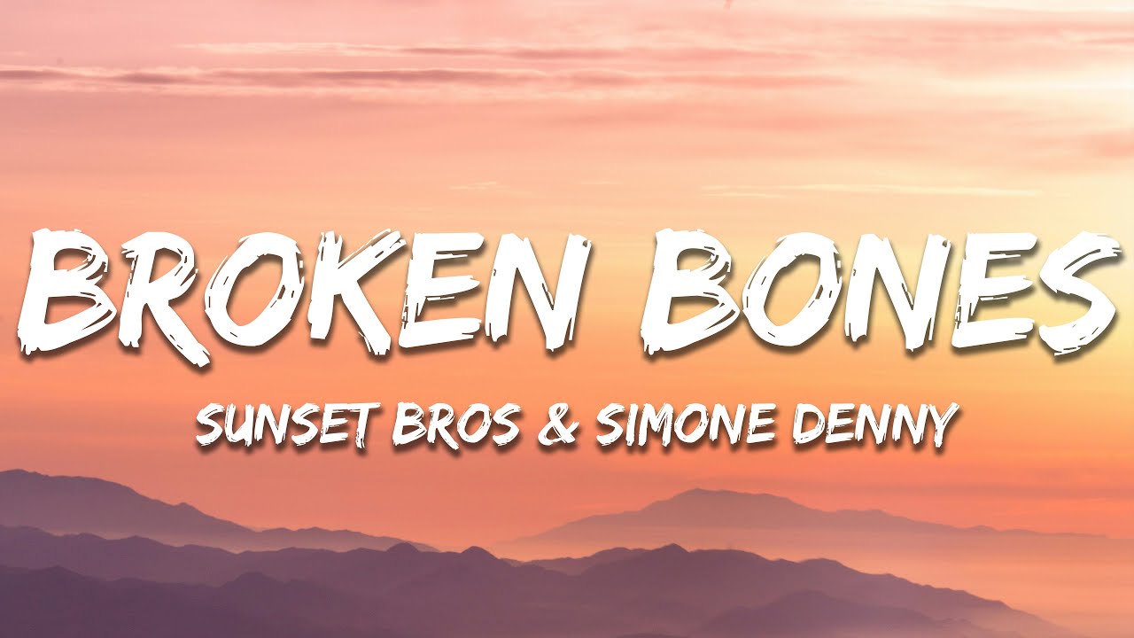 Sunset Bros, Micky Modelle & Simone Denny - Broken Bones (Lyrics) - YouTube