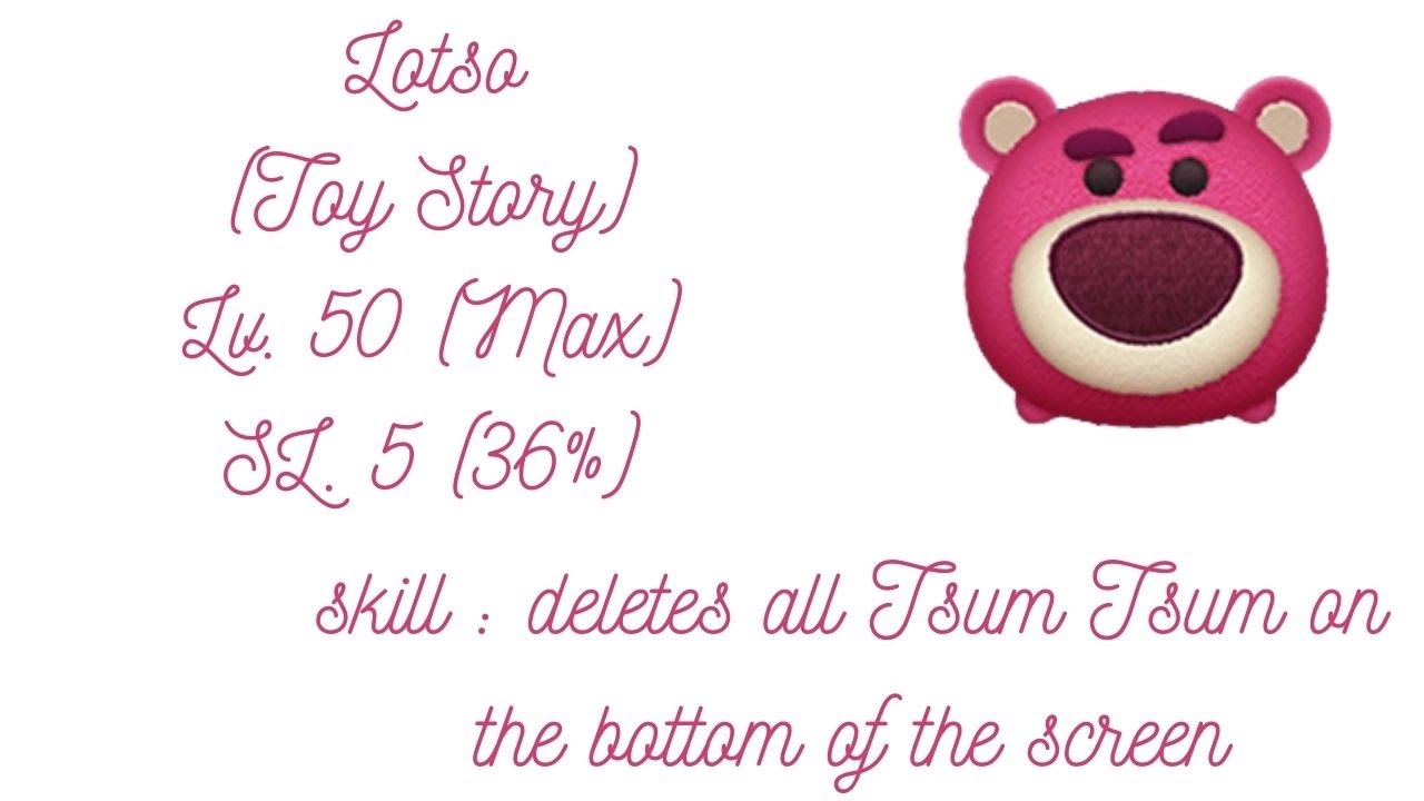 [Disney Tsum Tsum] Lotso - Lv.50 (Max) - SL.5 - YouTube