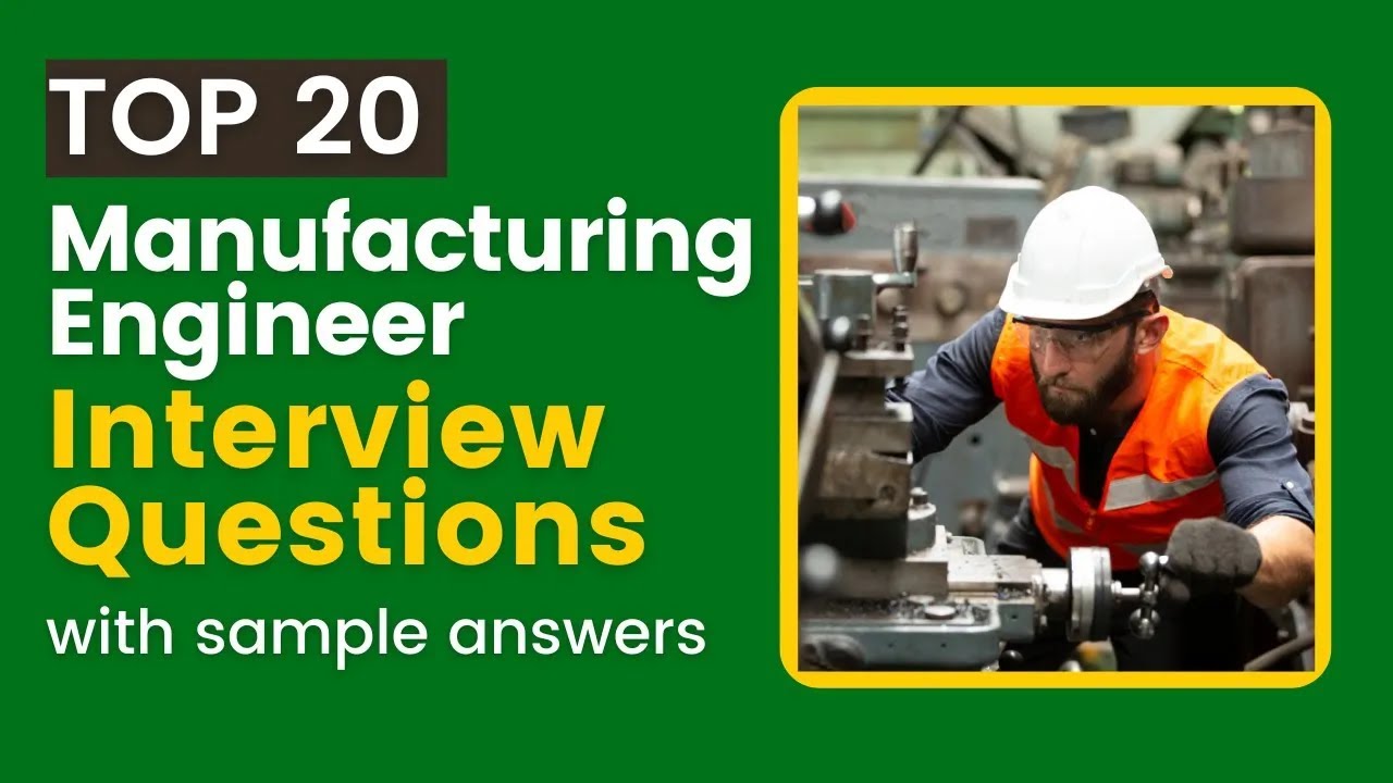 Manufacturing Engineer Interview Questions And Answers For 2025 YouTube manufacturing-engineer-interview-questions-and-answers-for-2025-youtube