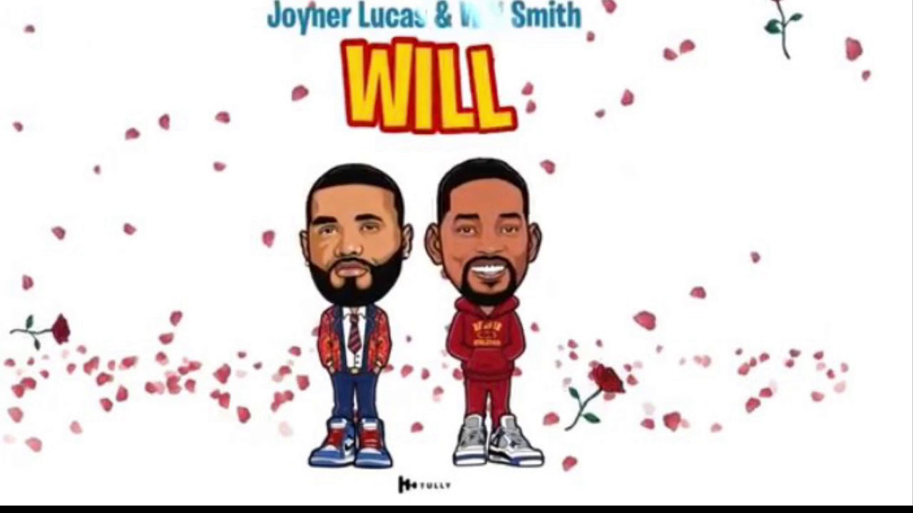 Will- Joyner Lucas and Will Smith remix. 2 songs in 1 - YouTube