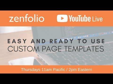 Easy to use custom page templates - Zenfolio Live February 8th 2018 ...