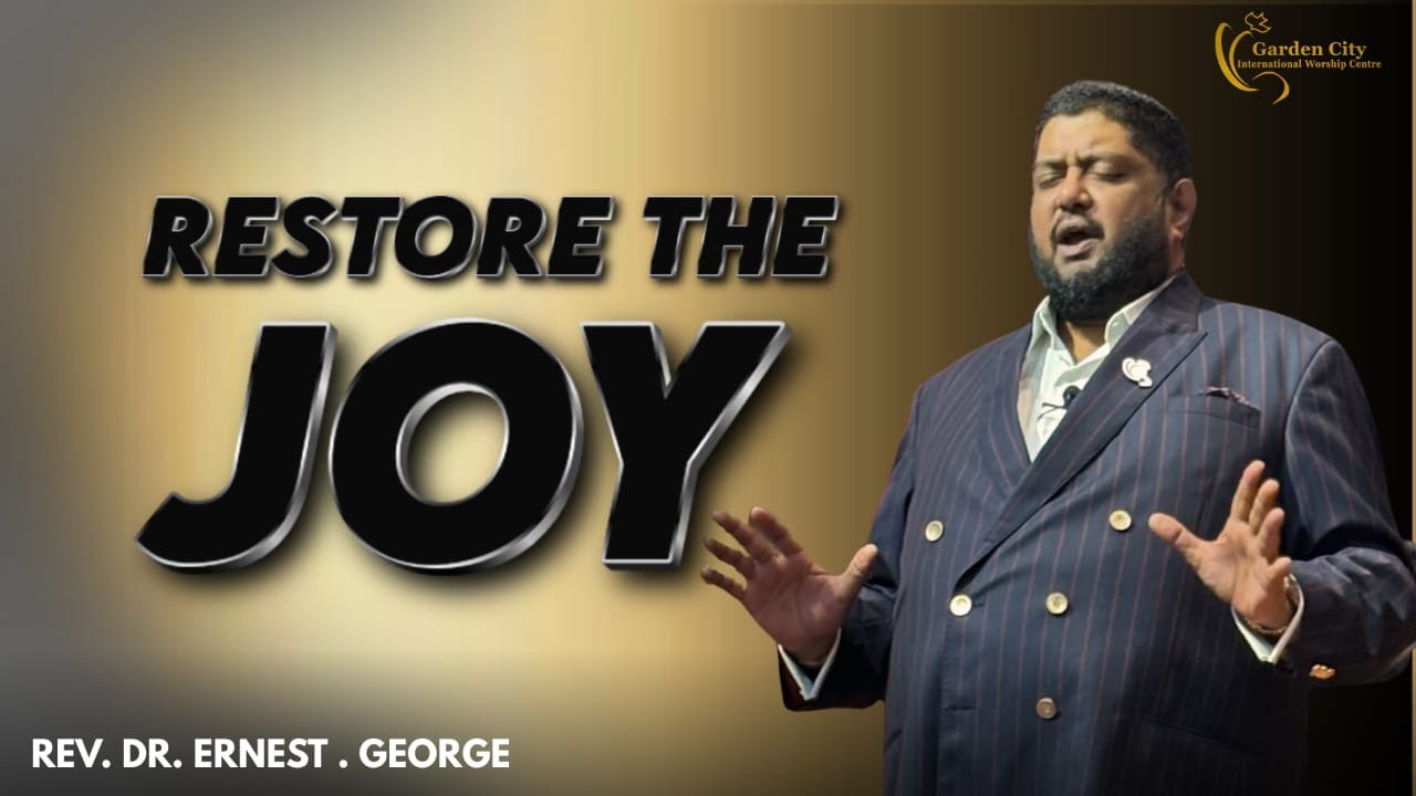 RESTORE THE JOY | Garden City Ministries | Rev. Dr. Ernest V. George ...