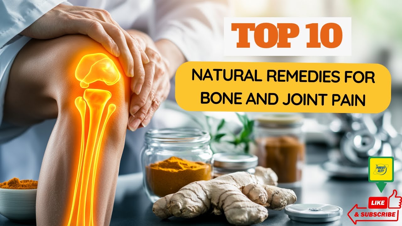 Natural Remedies for Bone and Joint Pain - YouTube