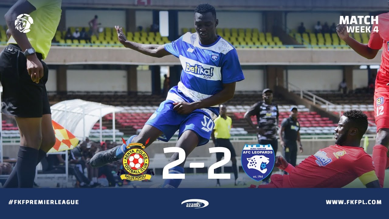POLICE FC VS AFC LEOPARDS HIGHLIGHTS - YouTube