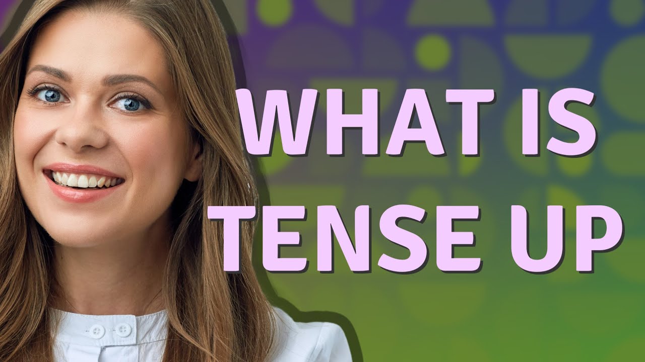 Tense up | meaning of Tense up - YouTube