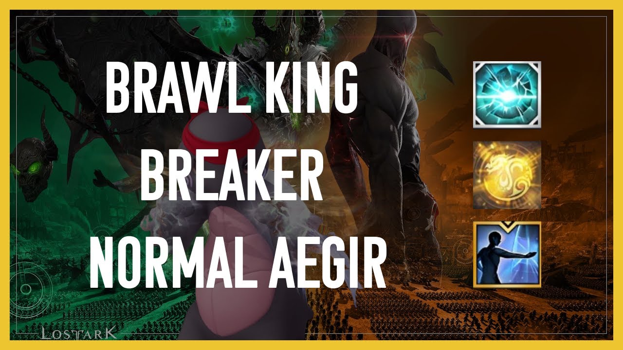 [Lost Ark] 1660 Brawl King Breaker Normal Aegir (Hyper Awakening ...