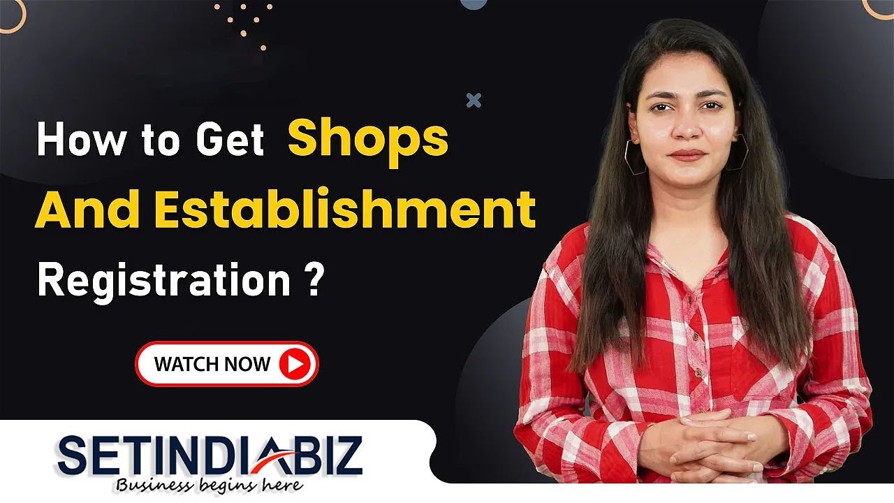 Shops and Establishment Registration/License | Eligibility, Process ...