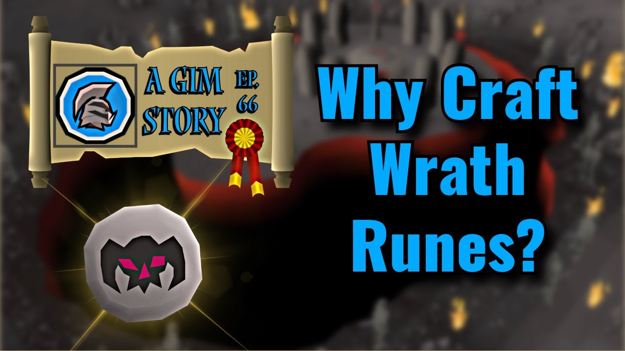 A GIM Story - Ep 66 - Why Craft Wrath Runes? - YouTube