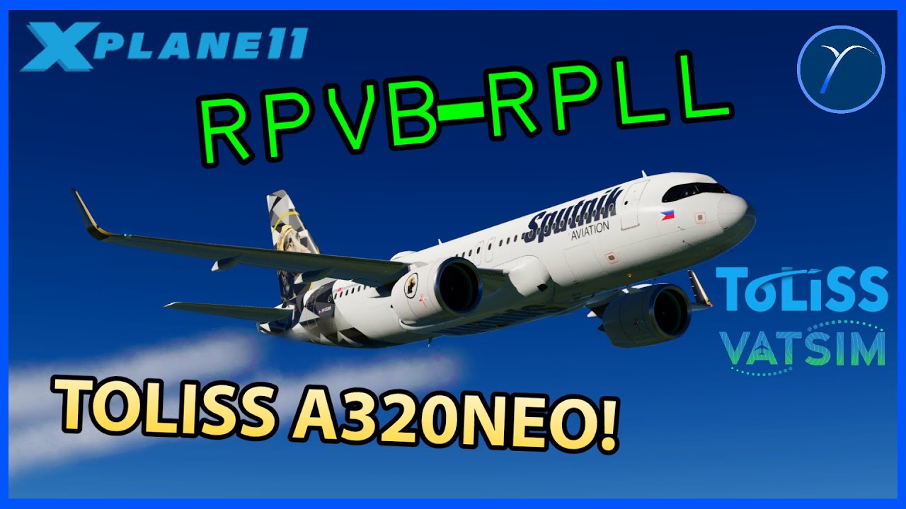 Sputnik Aviation Fly-In to Manila! | ToLiSs A320neo | XP11 | VATSIM ...